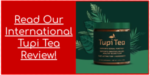 Tupi Tea Reviews September 2024 - Don’t Buy Until You See This!