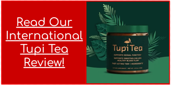 Tupi Tea Reviews September 2024 - Don’t Buy Until You See This!